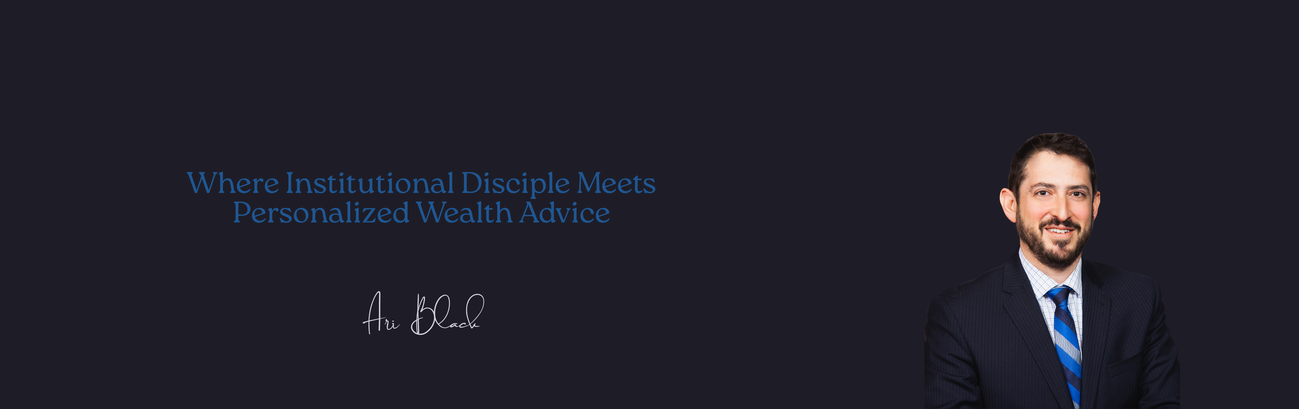 Ari Black - Wealth Management Approach